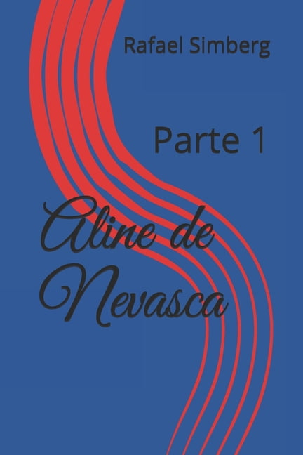 Aline de Nevasca Aline de Nevasca: Parte 1, Book 2, (Paperback ...