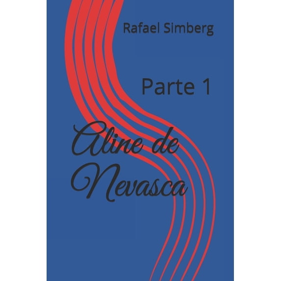 Aline de Nevasca Aline de Nevasca: Parte 1, Book 2, (Paperback ...