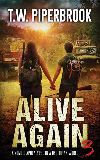 Alive Again Alive Again 3: A Zombie Apocalypse in a Dystopian World ...