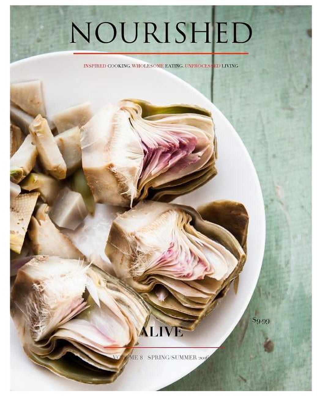 Alive: NOURISHED Vol. 8: A seasonal magazine aimed at making nutritious ...