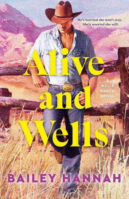 Alive and Wells: A Wells Ranch Novel (Paperback) - Walmart.com