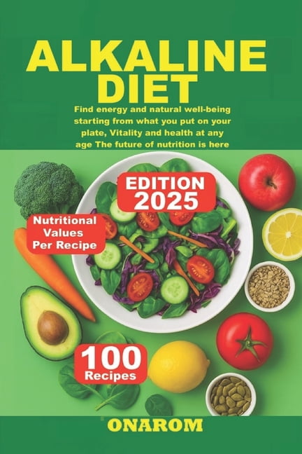 Alkaline Diet: Find energy and natural well-being starting from what ...
