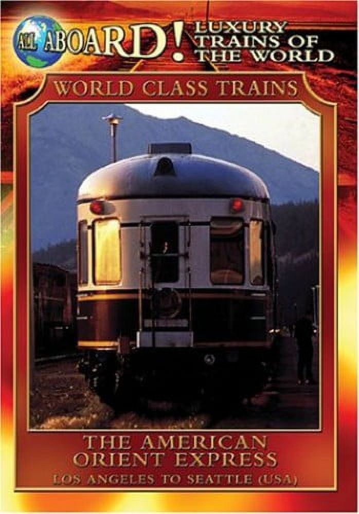 All Aboard!: Luxury Trains of the World: The American Orient Express ...