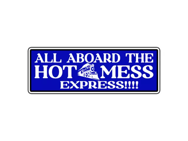 All Aboard The Hot Mess Express Car Waterproof Sticker Phone Decal ...