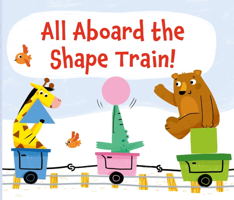 All Aboard the Shape Train, (Hardcover) - Walmart.com