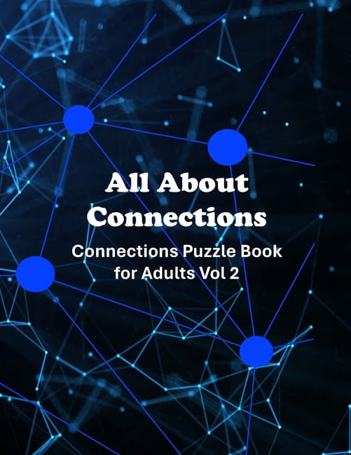 Connections Puzzles All About Connections: Connections Puzzle Book for ...