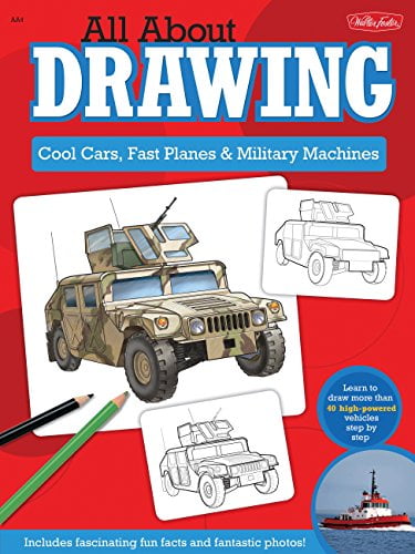 Pre-Owned All About Drawing Cool Cars, Fast Planes & Military Machines ...