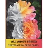All about Spring Grayscale Coloring Pages: Grayscale Coloring Book Is ...