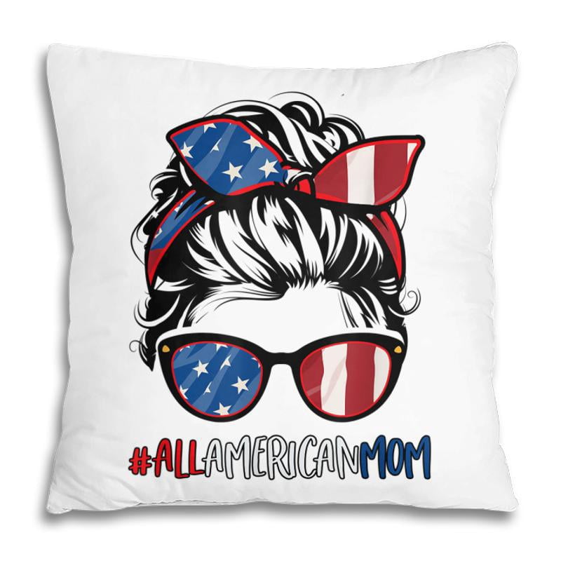 All American Mom 4Th Of July Women Messy Bun Usa Flag Pillow - Walmart.com
