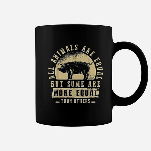 All Animals Are Equal But Some Animals Are More Equal Coffee - Walmart.com