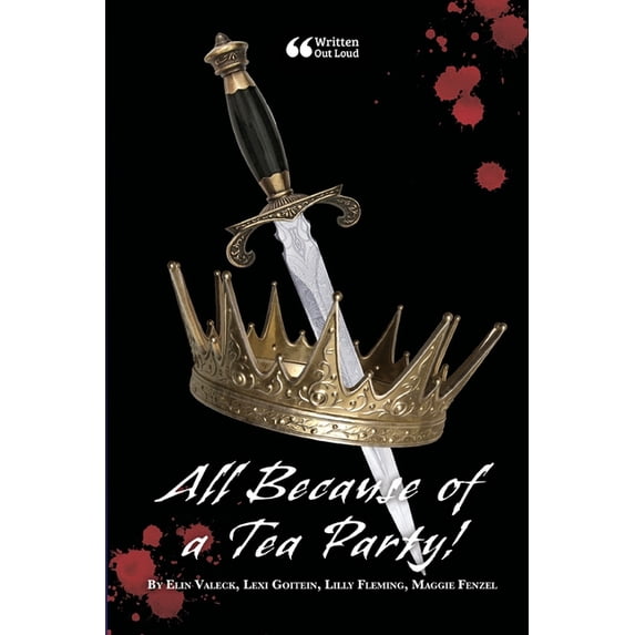 All Because of a Tea Party! Paperback 1794881883 9781794881884 Elin ...