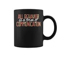 All Behavior Form Of Communication Aba Therapy Sped Teacher Coffee Mugs ...