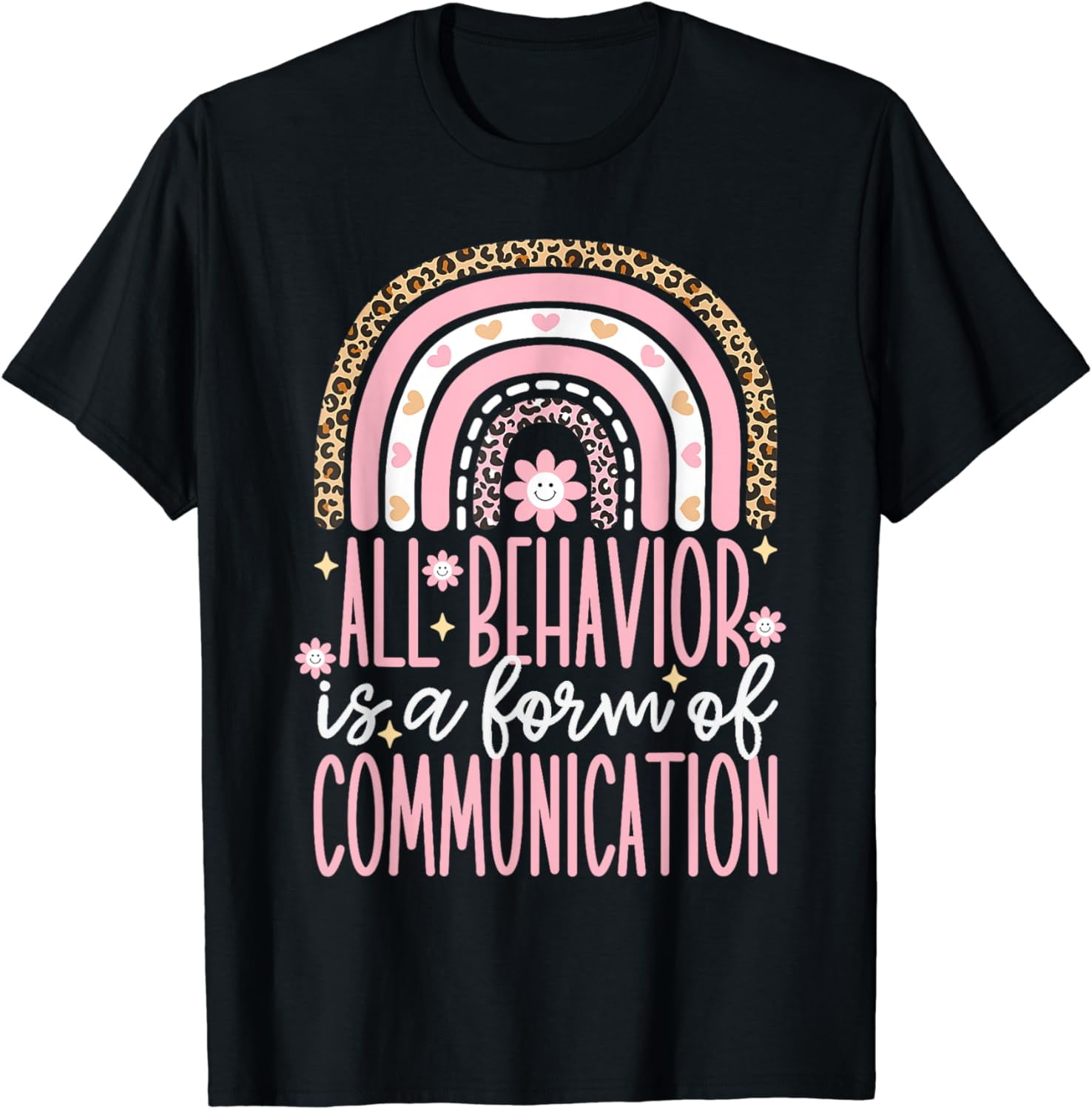 All Behavior Is A Form Of Communication SPED Teacher Autism T-Shirt ...