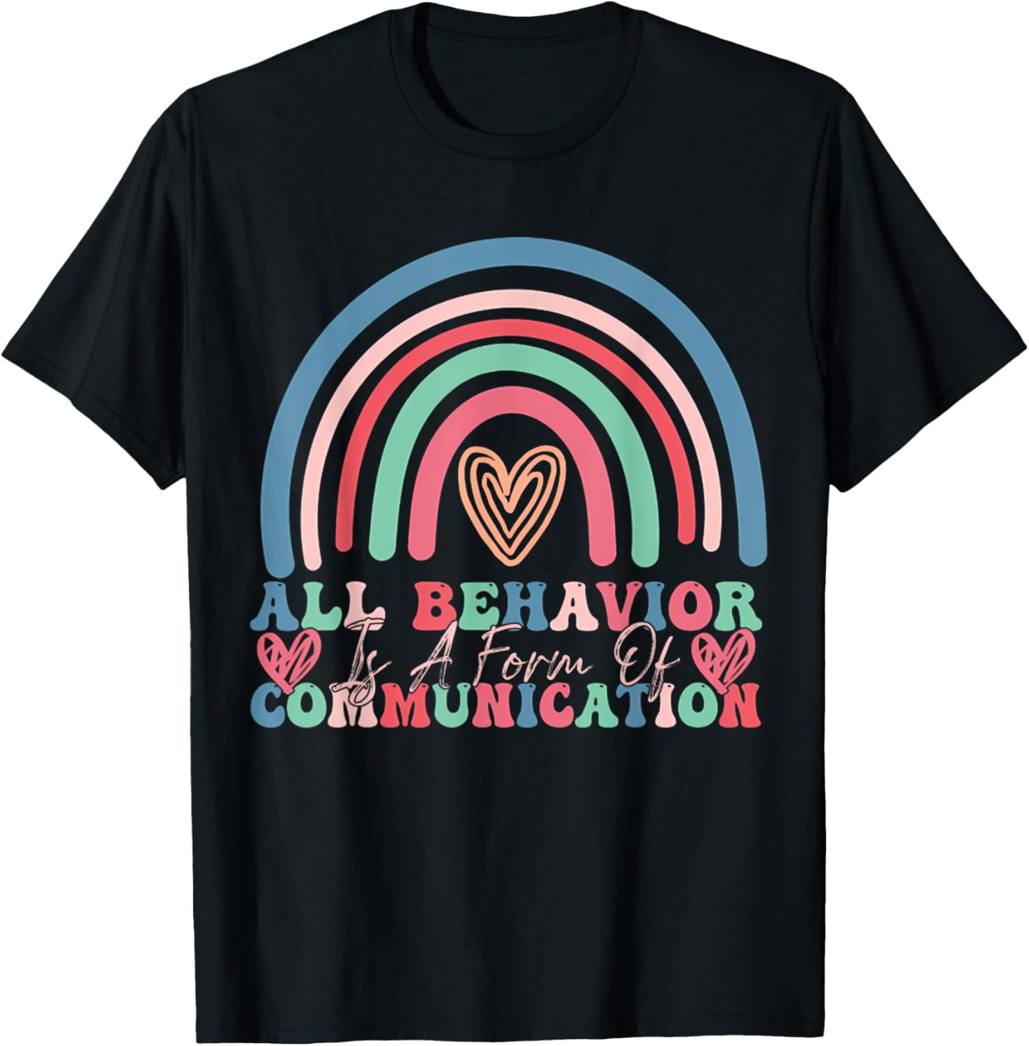 All Behavior Is A Form Of Communication T-Shirt - Walmart.com