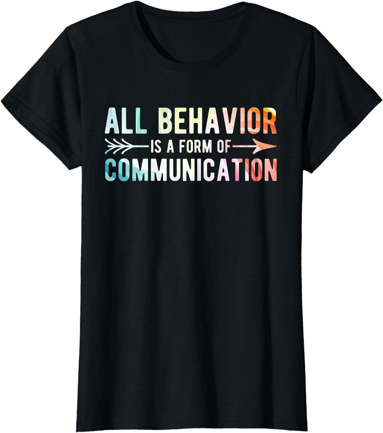 All Behavior Is A Form Of Communication T-Shirt - Walmart.com
