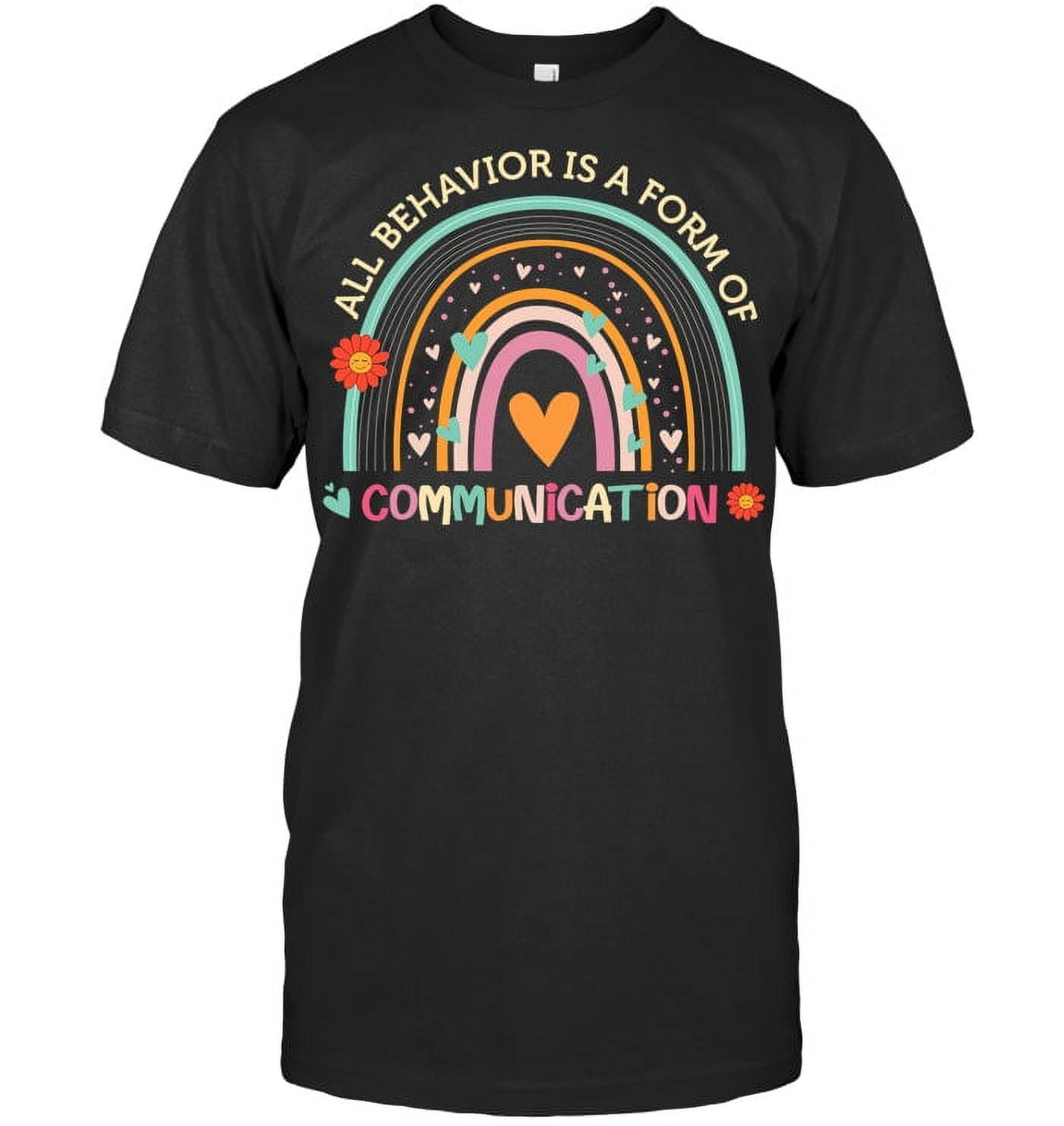 All Behavior Is A M Of Communication Sped Teacher Autism Autism T Shirt ...