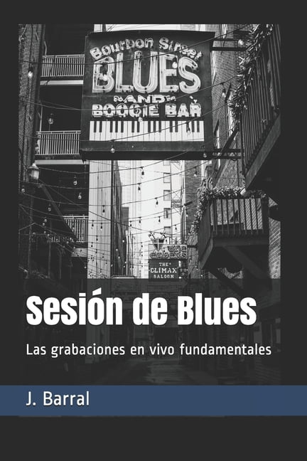 All Black Music: Sesión de Blues: Las grabaciones en vivo fundamentales ...