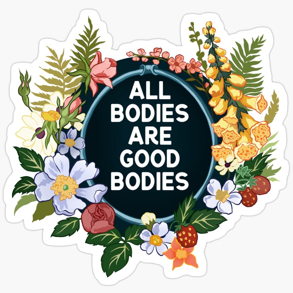 DOPASTICKER All Bodies Are Good Bodies Gift You - Phone Stickers ...