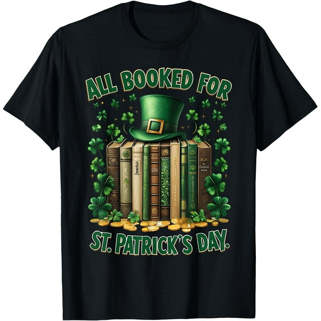 All Booked 2025 Shamrock Librarian Book Lover Tee St. Patrick’s Day T-Shirt, Shamrock Sweatshirt ...