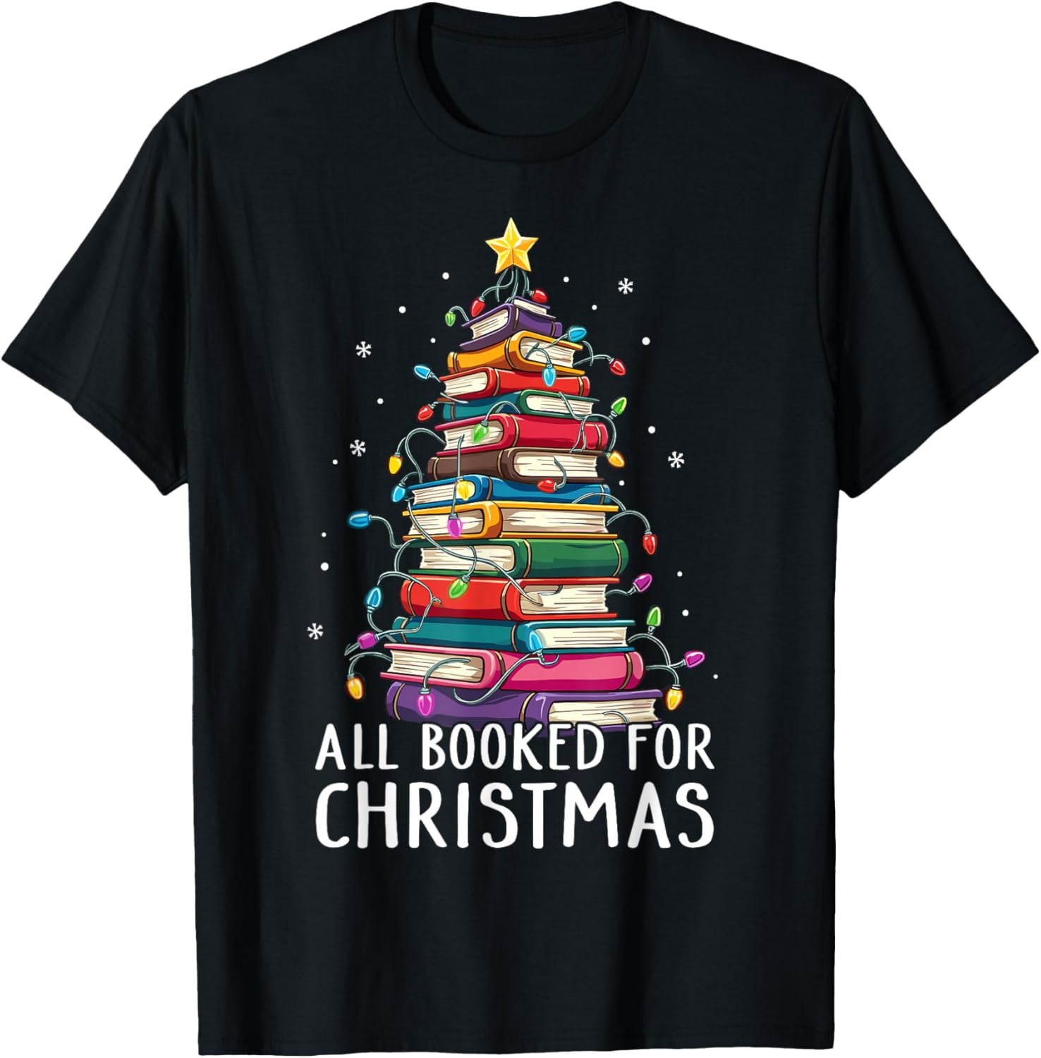 All Booked For Christmas Book Christmas Tree Lights T-Shirt - Walmart.com