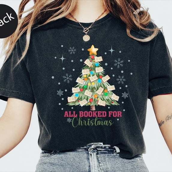All Booked For Christmas ShirtChristmas Tree Book ShirtBookworm ...