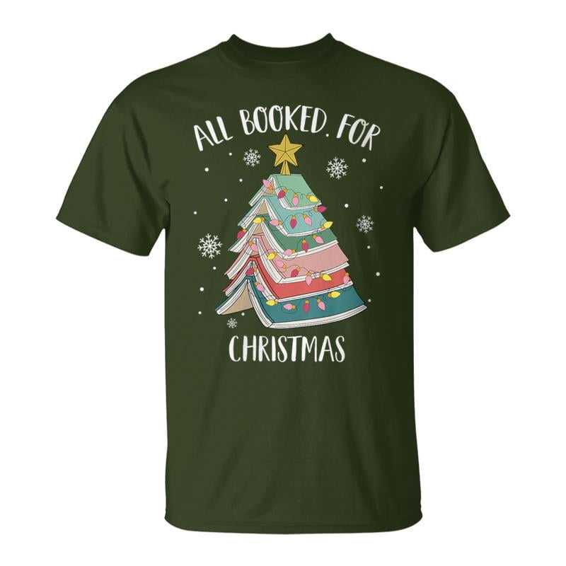 All Booked For Christmas Tree Book Lovers Librarians TShirt - Walmart.com