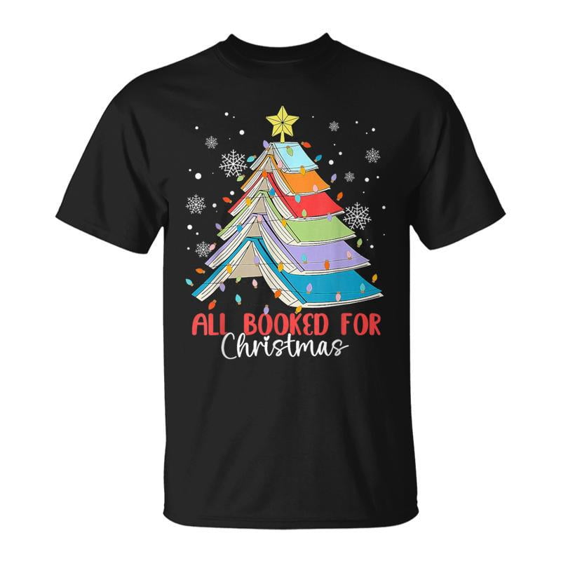 All Booked For Christmas Tree Lights Book Xmas TShirt - Walmart.com