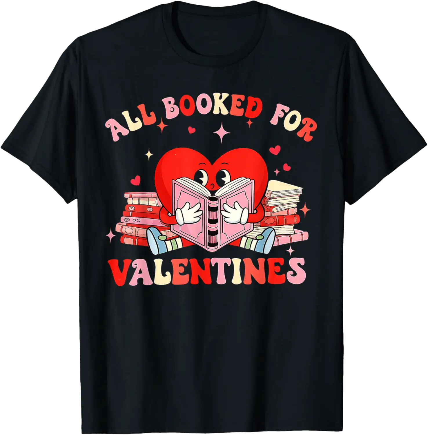All Booked For Valentines Shirt Cute Book Lover Reading T-Shirt ...