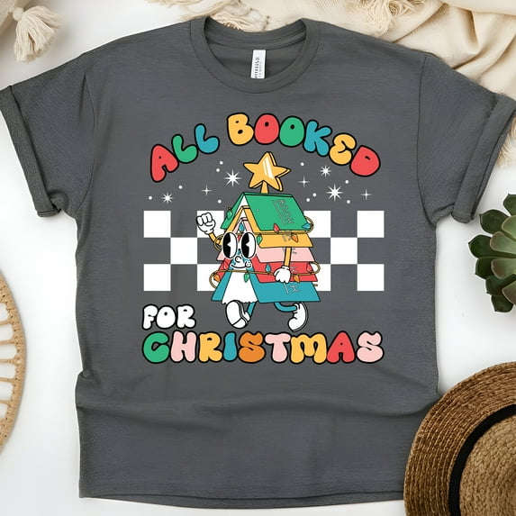 All Booked for Christmas T-Shirt | Cute Book Character Tee | Funny ...