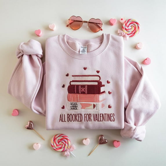 All Booked for Valentine’s Day Embroidered Sweatshirt, Book Lover ...