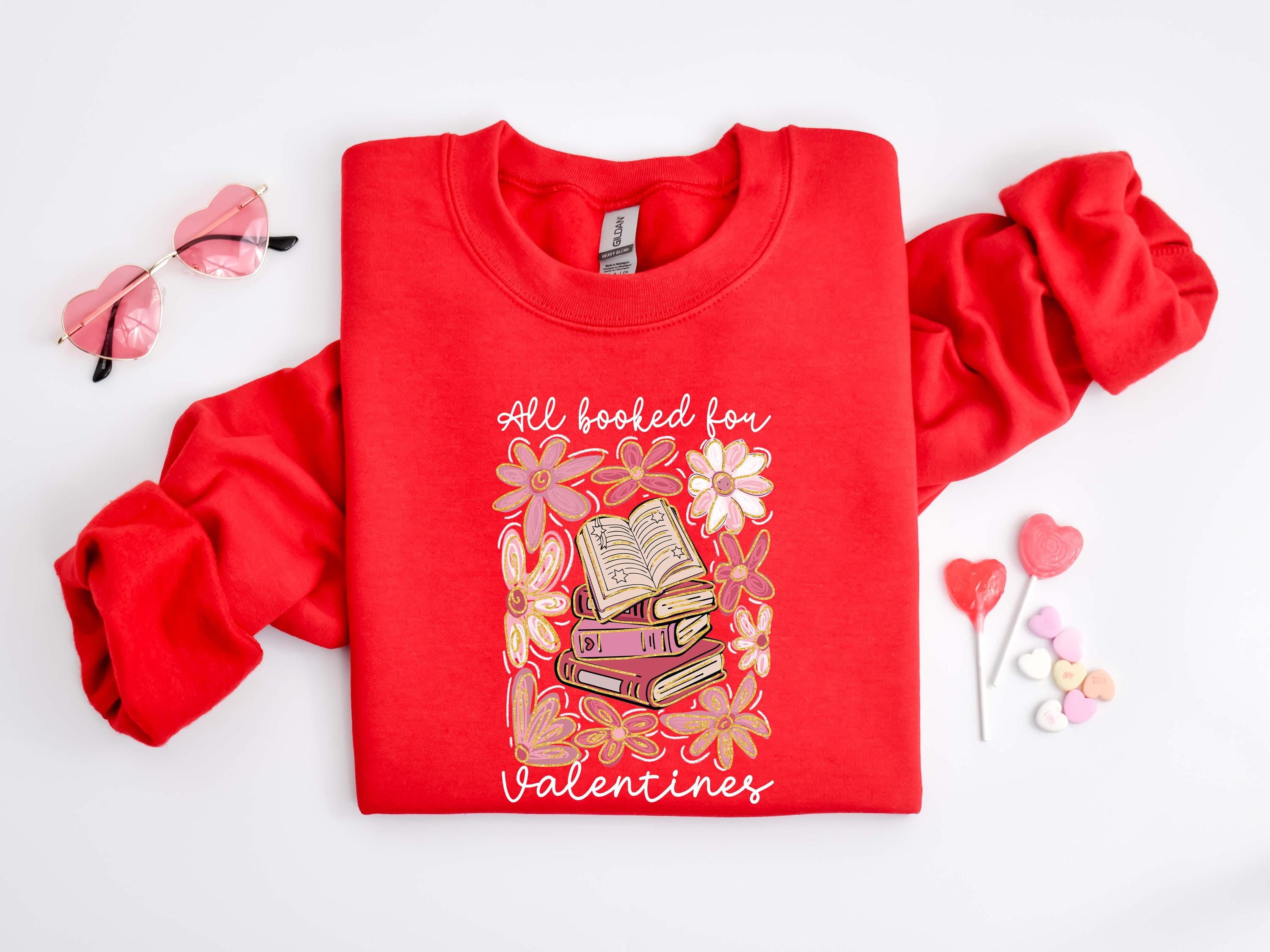 All Booked for Valentines Swetahsirt, Bookish Valentine T-Shirt ...