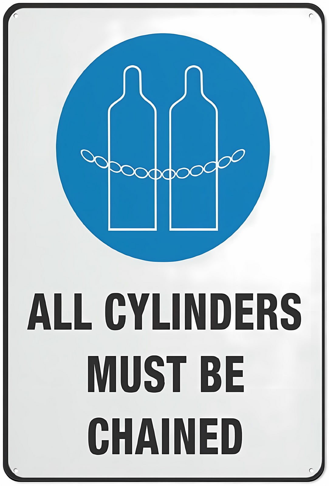 All Cylinder Must Be Chained Sign 12 x 8 Inches - Warning Sticker ...