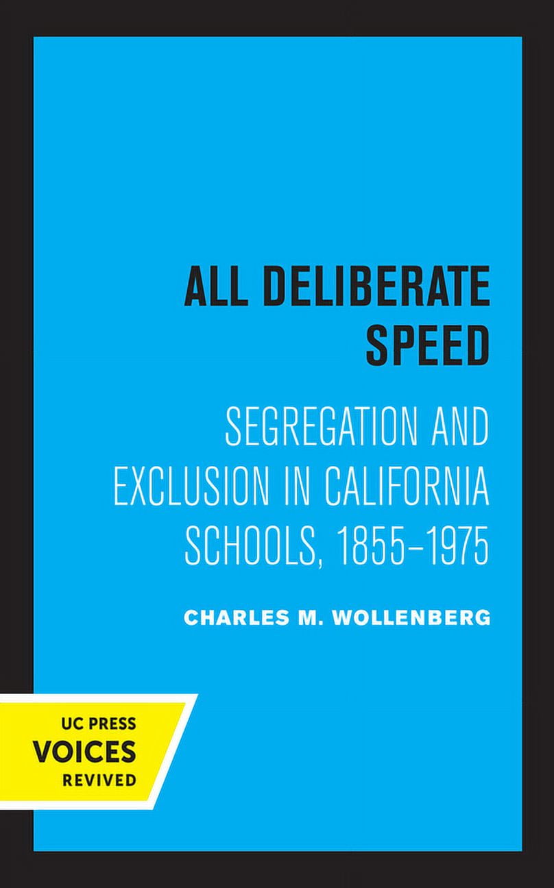 All Deliberate Speed: Segregation and Exclusion in California Schools ...