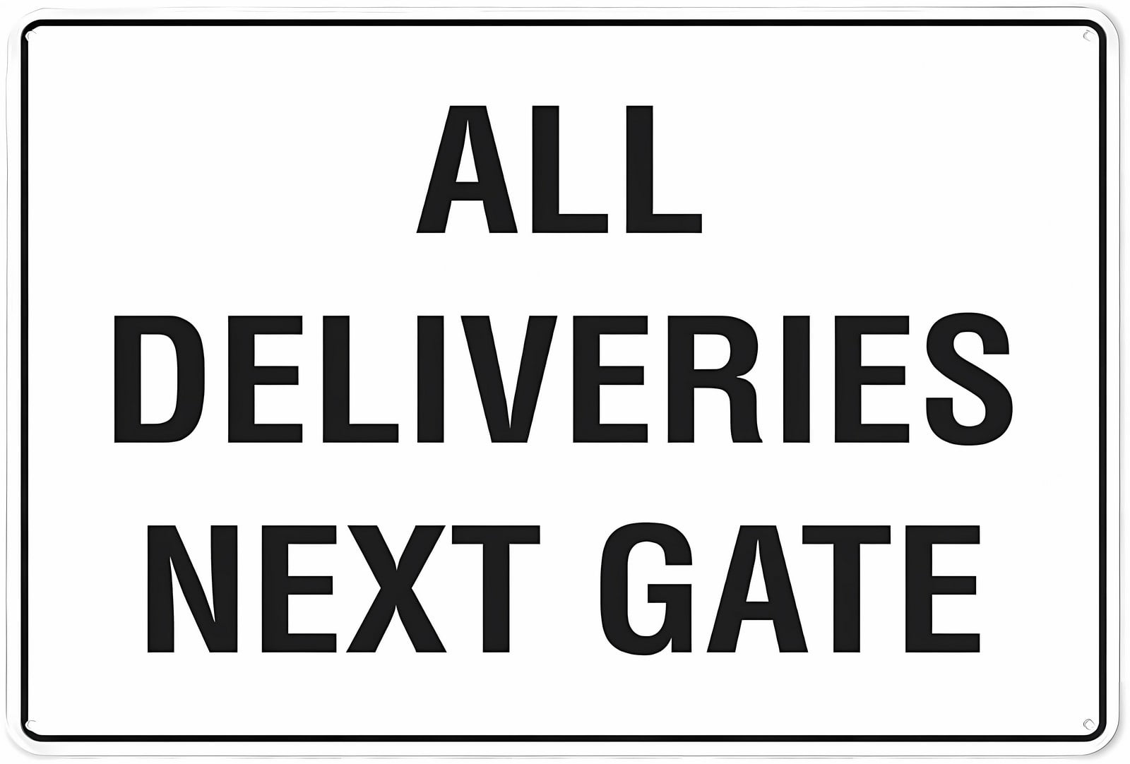 All Deliveries Next Gate Sign 12 x 8 Inches - Safe Sign, Outdoor Use ...
