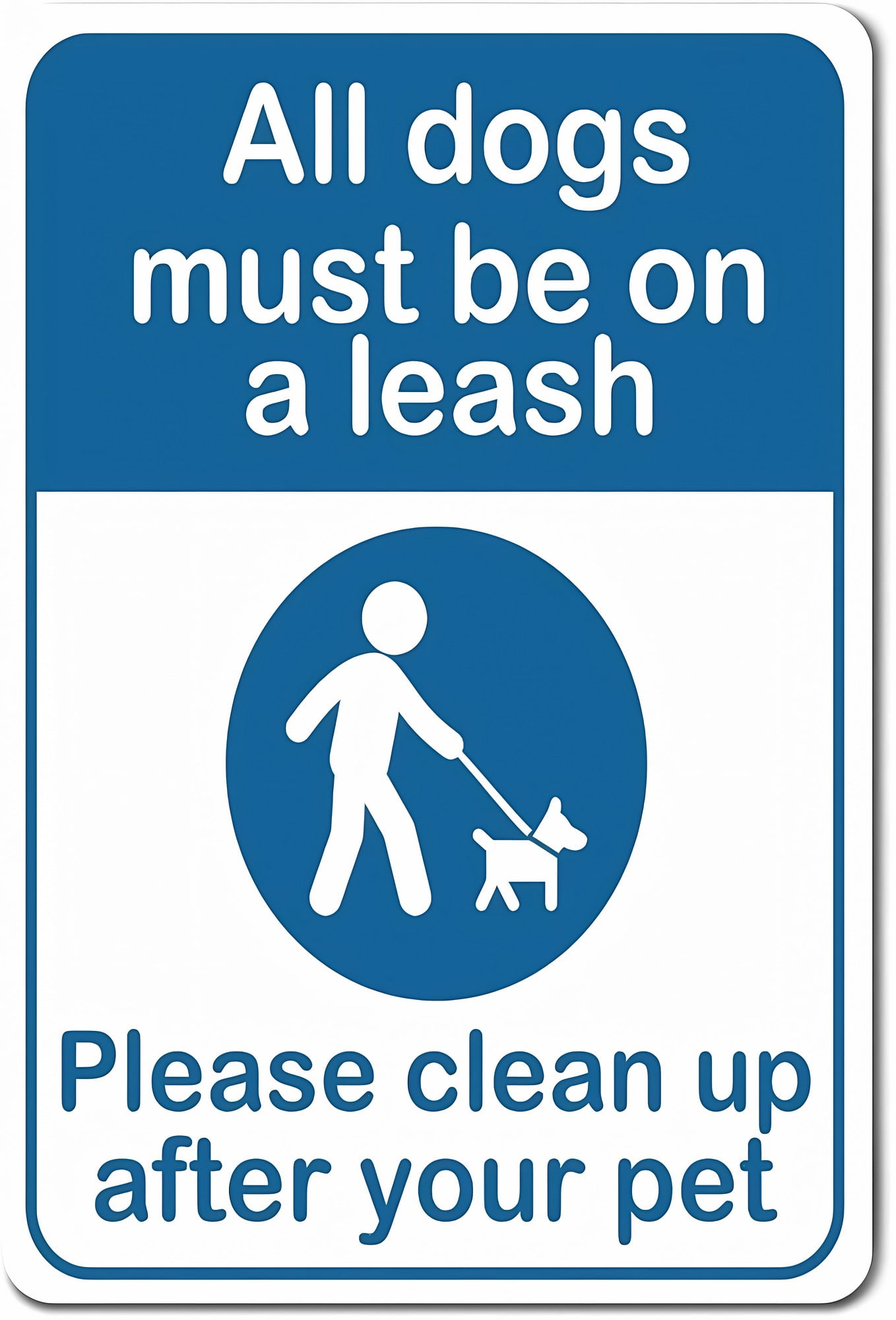 All Dogs Must Be on A Leash Please Clean Up After Your Pet Warning Sign ...
