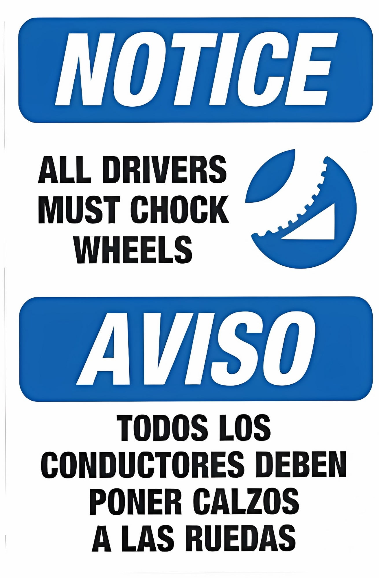 All Drivers Must Chock Wheels Bilingual Sign - 8"x12" Truck Security ...