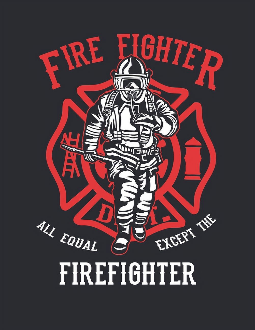 All Equal Except The Firefighter: Firefighter Two Year Calendar Monthly ...