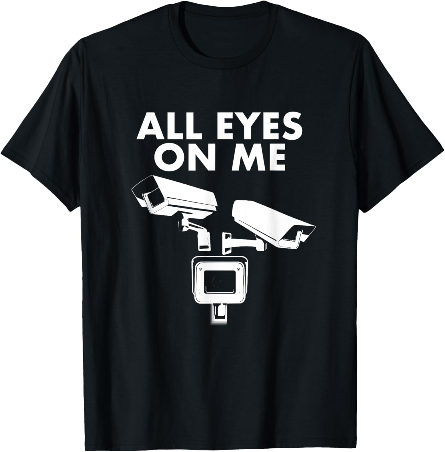 All Eyes On Me T Shirt Camera Surveillance Design T-Shirt - Walmart.com