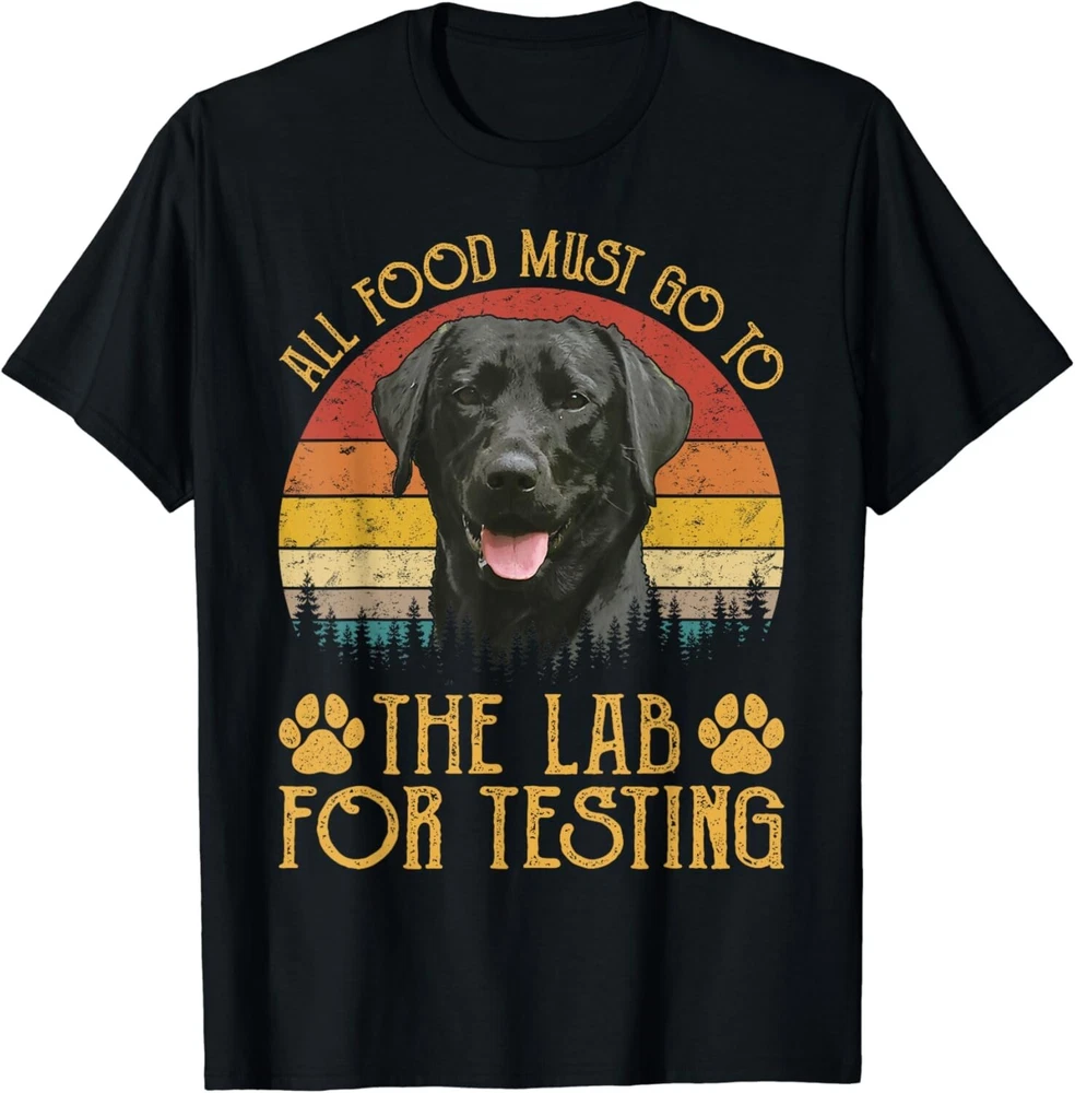 All Food Must Go To The Lab For Testing Black Labrador Dog Retro Sunset ...