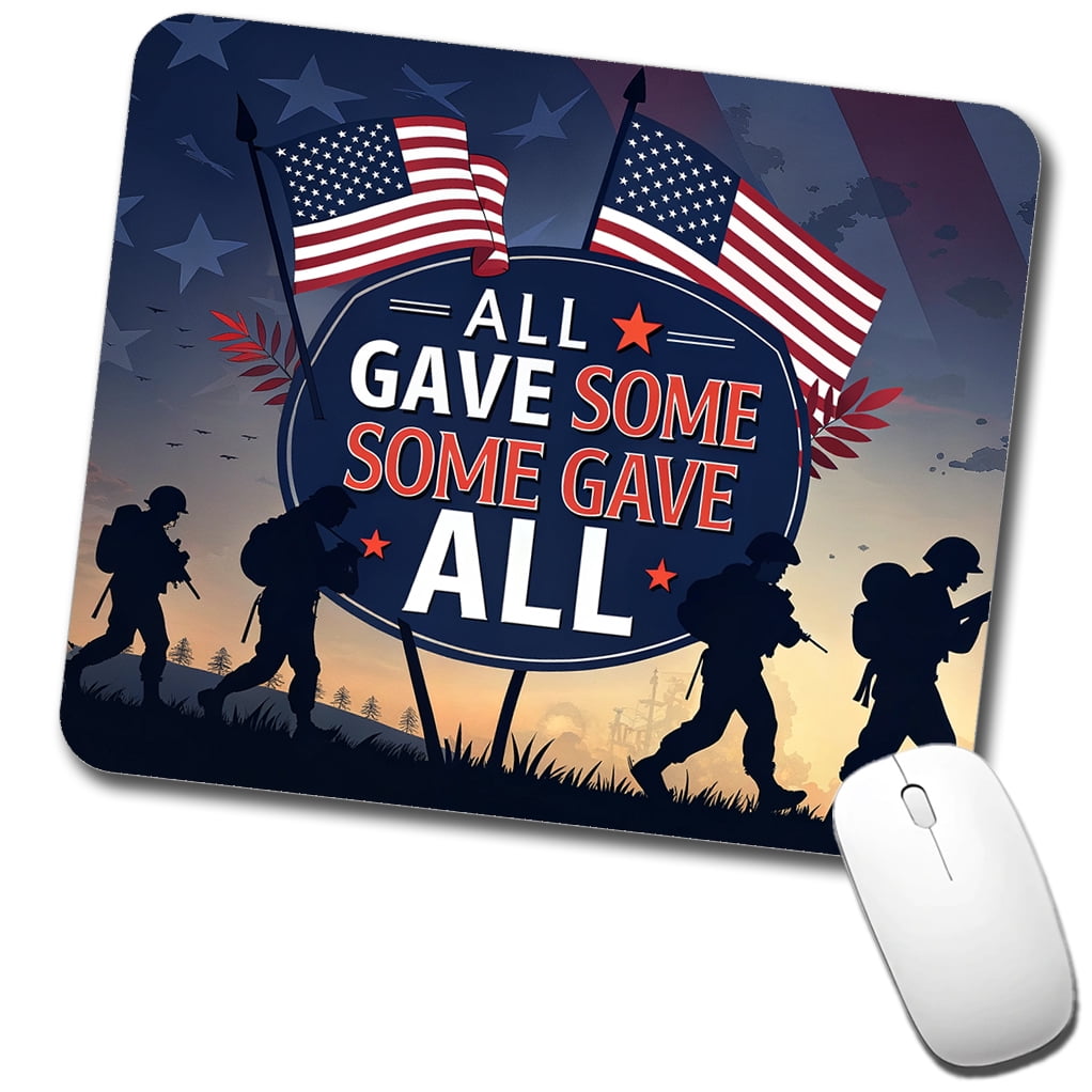 All Gave Some Some Gave All Soldiers Marching Patriotic Mouse Pad Low ...