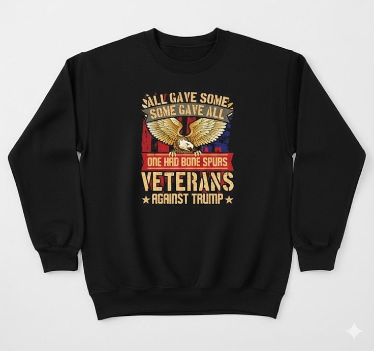 All Gave Some Some Gave All US Flag Veteran Tribute Sweatshirt ...