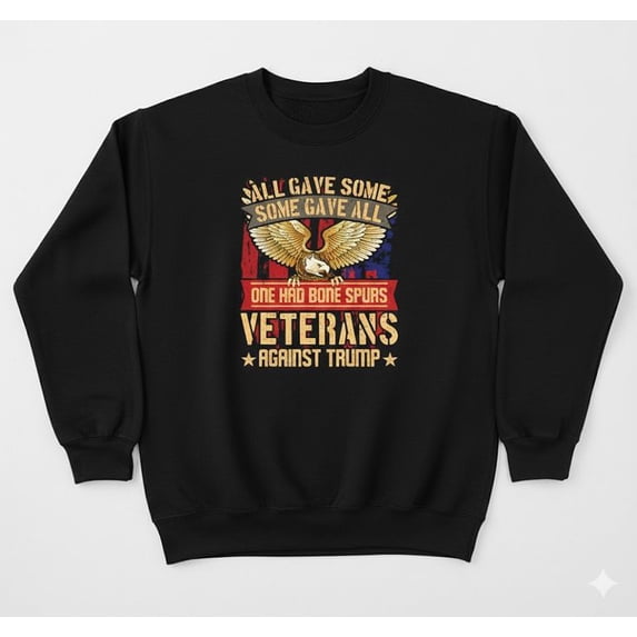 All Gave Some Some Gave All US Flag Veteran Tribute Sweatshirt ...