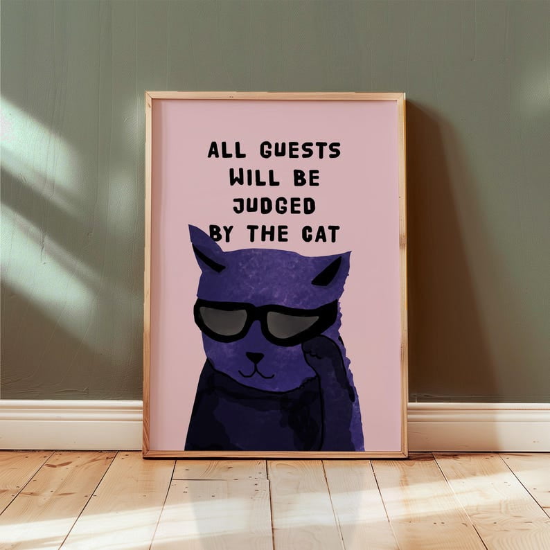 All Guests Will Be Judged By The Cat Poster, Cool Pet Quote Wall Art ...