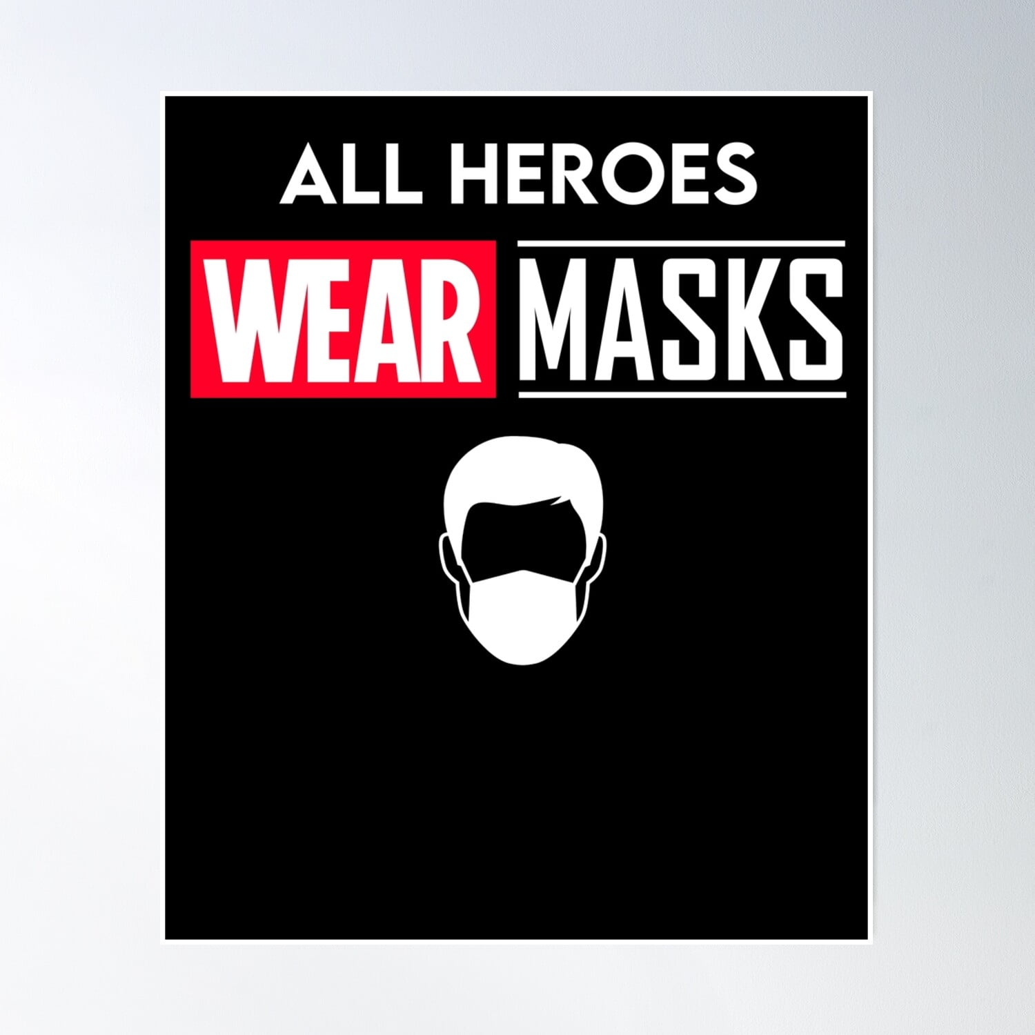 All Heroes Wear Masks Poster Wall Art, Modern Wall Decor, 16x24 ...