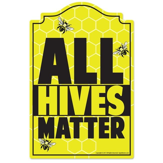 All Hives Matter Novelty Sign - Walmart.com