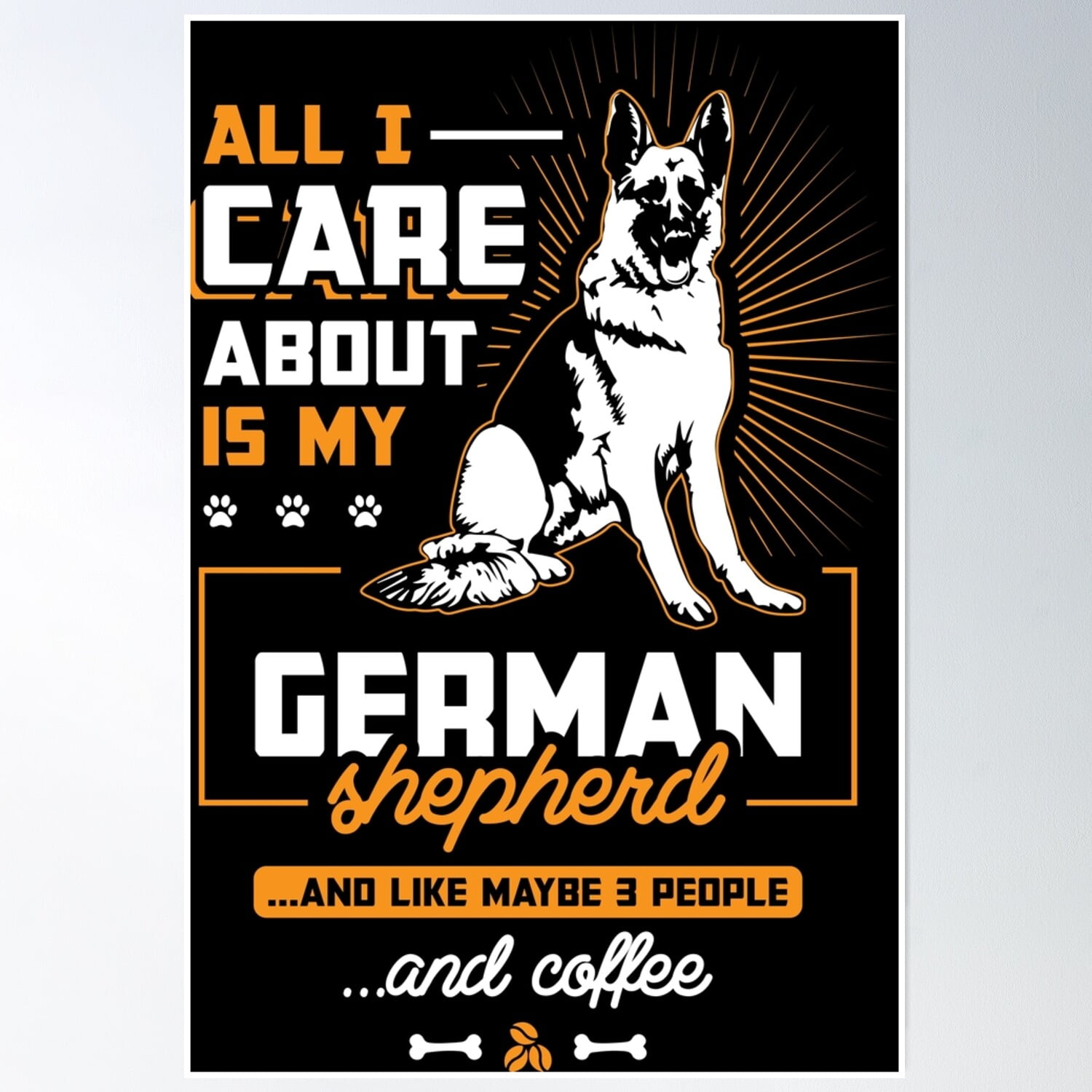 All I Care About Is My German Shepherd And Like Maybe 3 People And ...
