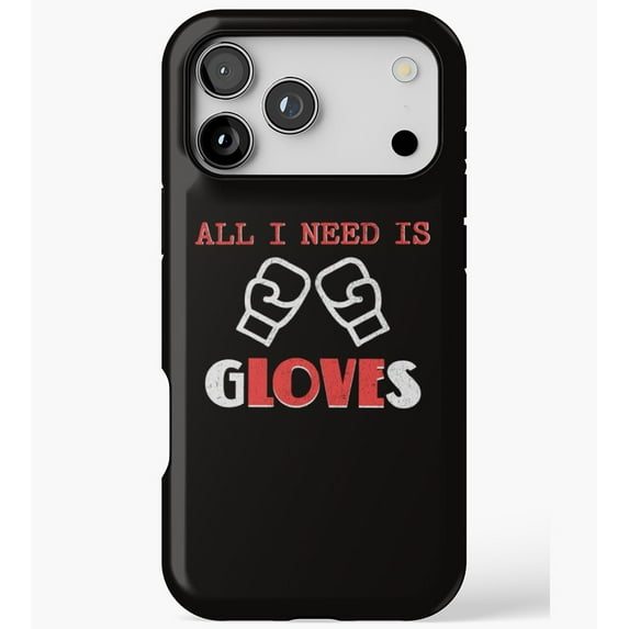 All I Need Is Gloves, Funny Workout and Gym Gear Art H5933 Phone Case ...