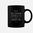 All I Need Is Jesus And Sweet Tea For Christian Gif Coffee M - Walmart.com