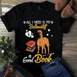 All I Need Is My Bullmastiff And A Good Book Graphic Tee Shirt Idea,for ...
