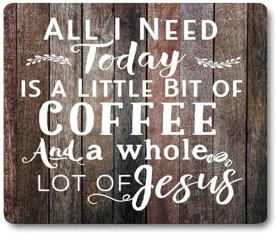 All I Need is Coffee & Jesus Quote Rustic Wood Mouse Pad, Christian ...